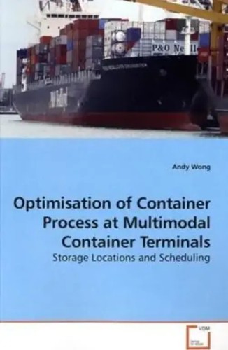 Andy Wong | Optimisation of Container Process at Multimodal Container ...