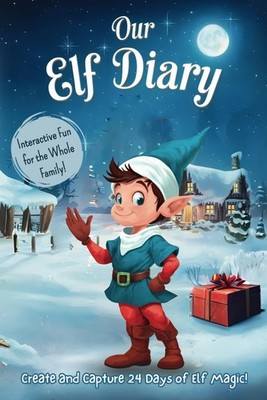 Our Elf Diary: An Elf has arrived and might be sitting on your shelf ...