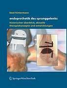 Endoprothetik des Sprunggelenks von Beat Hintermann (2005, Gebundene ...