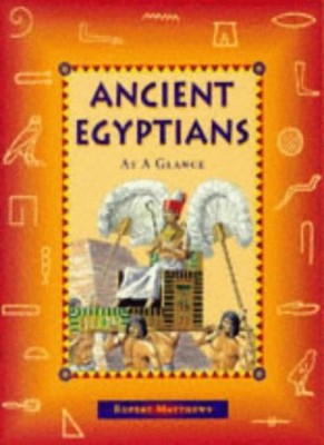 Ancient Egyptians (At a Glance) By Rupert Matthews. 978075002593 | eBay