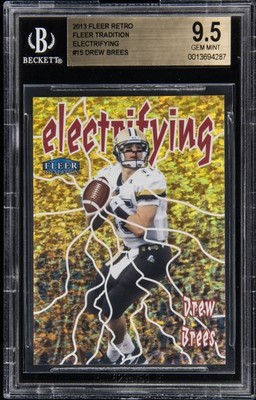 2013 FLEER RETRO FLEER TRADITION ELECTRIFYING #15 DREW BREES BGS 9.5 | eBay