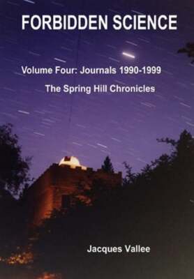 Forbidden Science - Volume Four by Jacques Vallee: New 9780359274963| eBay
