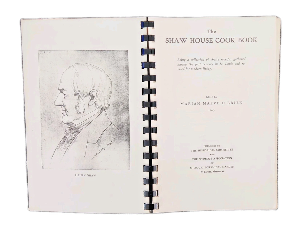 The Shaw House Cookbook Choice Receipts from a Golden Era of St. Louis ...