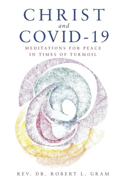 Christ and Covid-19 von Rev. Robert L. Gram (2020, Taschenbuch) for sale online | eBay