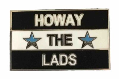 NEWCASTLE PIN BADGE HOWAY THE LADS ENAMEL SOUVENIR TOON ARMY NUFC FREE ...