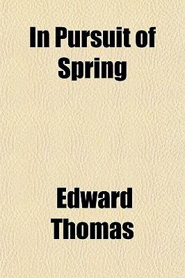 In Pursuit of Spring by Edward Thomas (2010, Trade Paperback) for sale ...