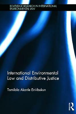 International Environmental Law and Distributive Justice: The Equitable ...