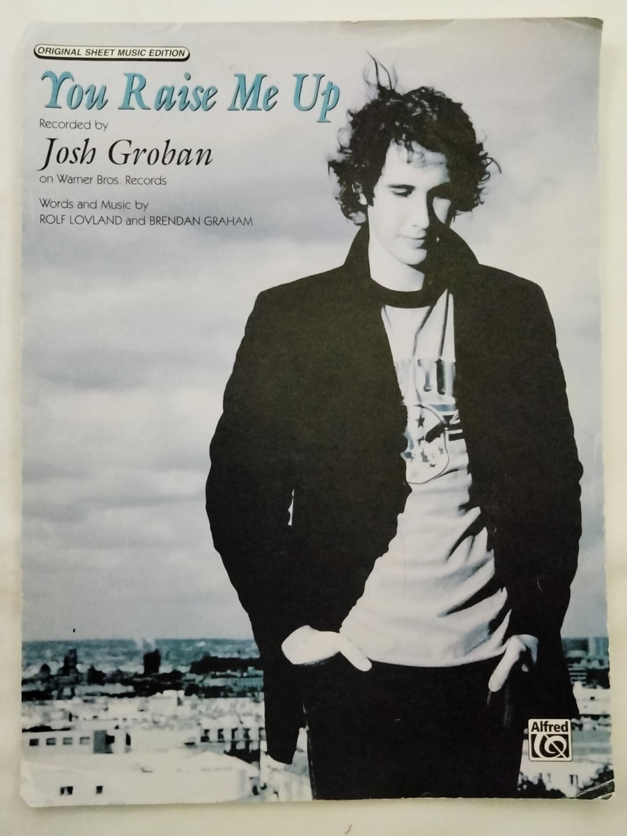 You Raise Me Up Sheet Music By Josh Groban Piano Vocal You Raise Me