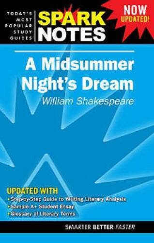 Midsummer Nights Dream by William Shakespeare, A (Spark Notes ...
