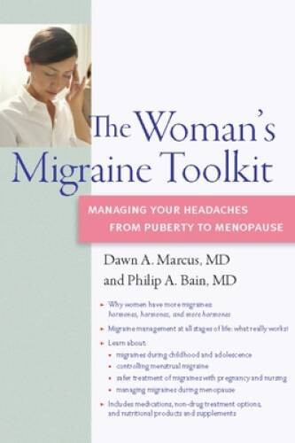 The Woman's Migraine Toolkit: Managing Your Headaches from Puberty t - VERY GOOD 9780982321928| eBay