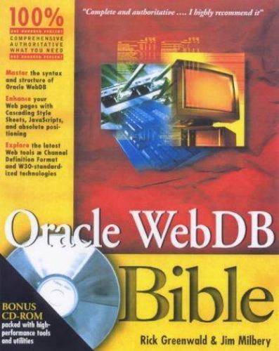 Bible Ser.: Oracle WebDB Bible by Rick Greenwald and Jim Milbery (1999 ...