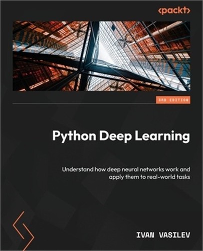 Python Deep Learning - Third Edition: Understand how deep neural networks work a 1837638500| eBay