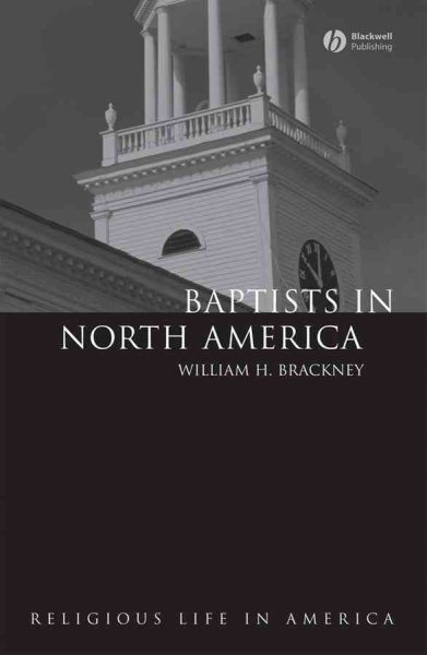 Religious Life in America Ser.: Baptists in North America : An ...