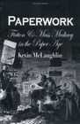Paperwork: Fiction and Mass Mediacy in the Paper Age (Critical Authors ...