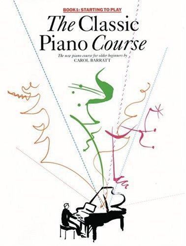Classic Piano Course Book 1: Starting to Play Bk. 1 by Carol Barratt ...
