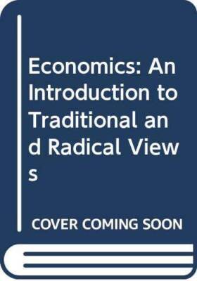 Economics: An Introduction to Traditional and Radical Views - Paperback ...