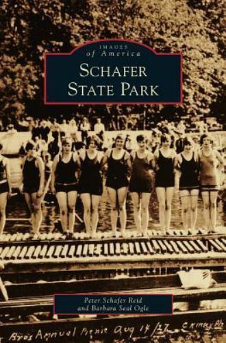 Schafer State Park by Peter Schafer Reid and Barbara Seal Ogle (2013 ...