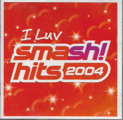Various I Luv Smash! Hits 2004 2xCD, Comp 2004 RnB/Swing, Pop Rap ...