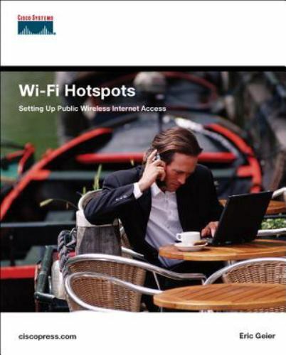 Networking Technology Ser.: Wi-Fi Hotspots : Setting up Public Wireless ...