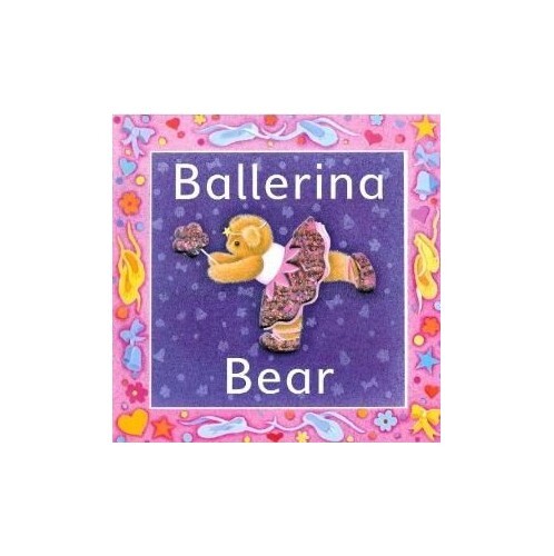 Ballerina Bear (Glitter bears) by Harris, Sue Hardback Book The Fast ...