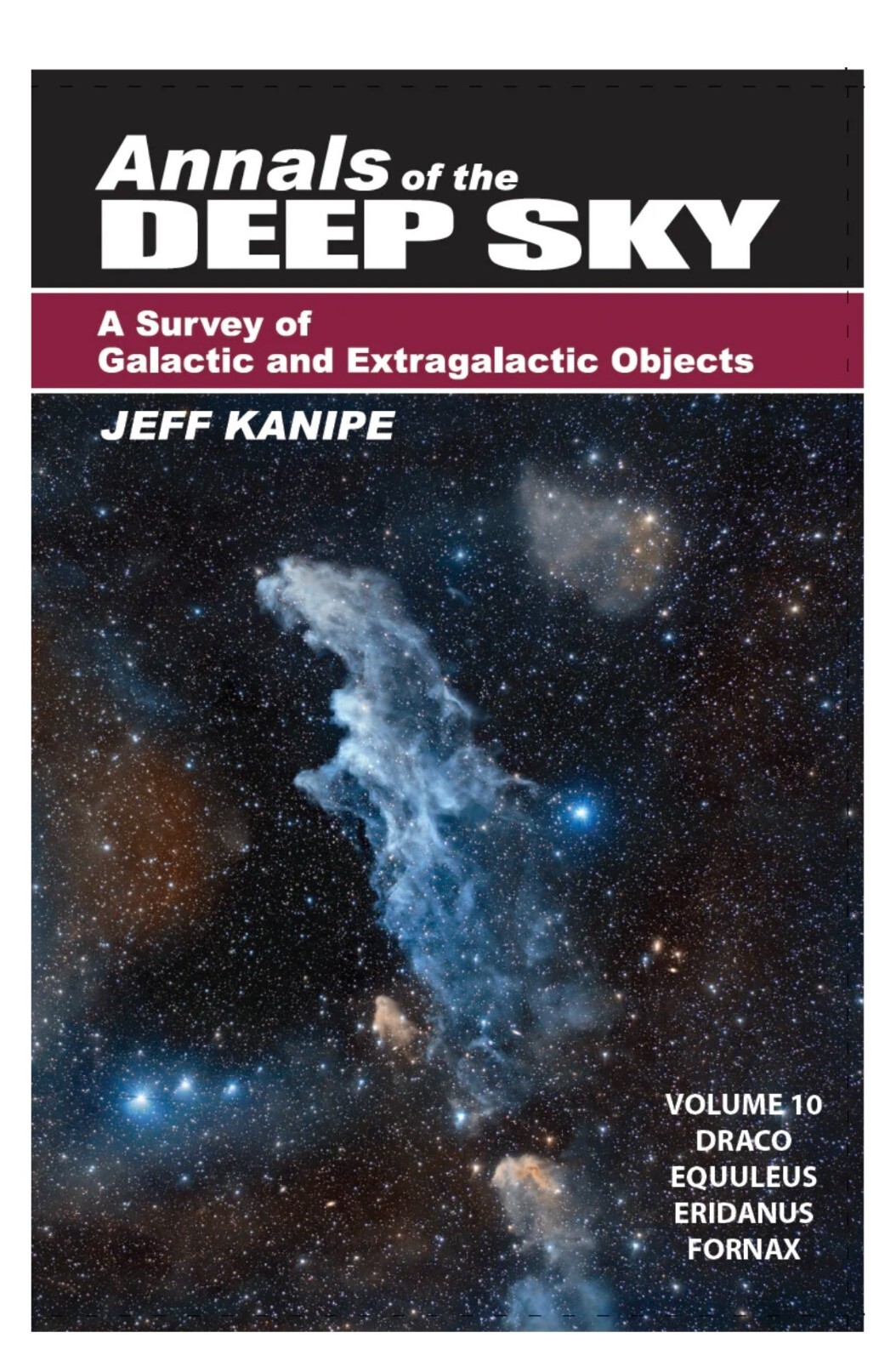 ANNALS OF THE DEEP SKY VOLUME 10 By Jeff Kanipe 9781942675006 | eBay