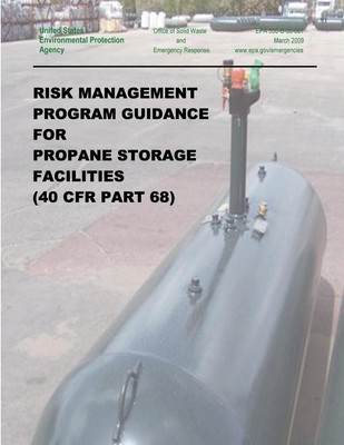 Risk Management Program Guidance for Propane Storage Facilities (40 CFR ...