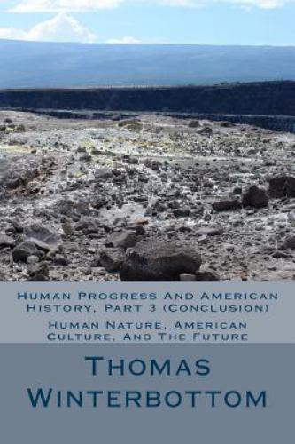 Human Progress and American History, Part 3 (Conclusion) : Human Nature ...