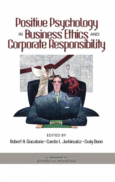 Positive Psychology in Business Ethics And Corporate Responsibility (Hc ...