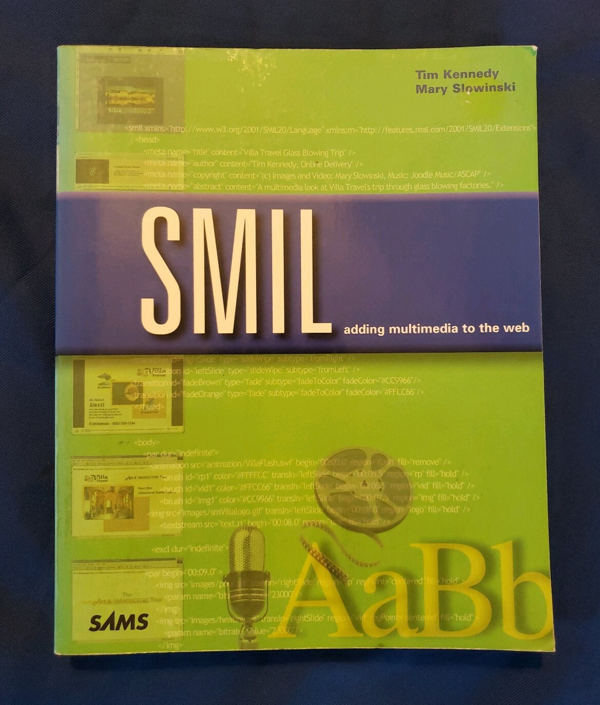 SMIL : Adding Multimedia to the Web by Mary Slowinski (2001, Trade ...
