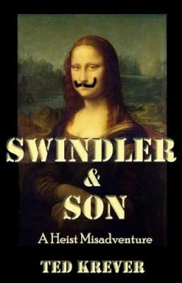 Swindler & Son: A Heist Misadventure by Ted Krever [Paperback] | eBay
