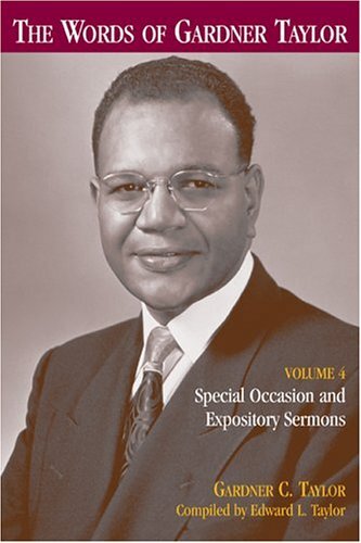 Words of Gardner Taylor Ser.: The Words of Gardner Taylor Vol. 4 ...