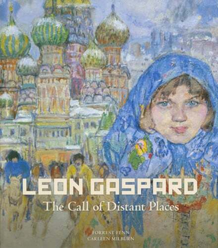 Leon Gaspard: The Call of Distant Places by Forrest Fenn: Used ...