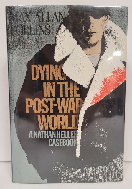 Nate Heller Ser.: Dying in the Post-War World : A Nathan Heller ...