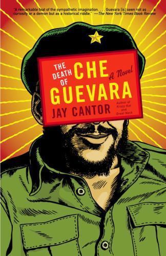 The Death of Che Guevara by Cantor, Jay 9780375713835| eBay
