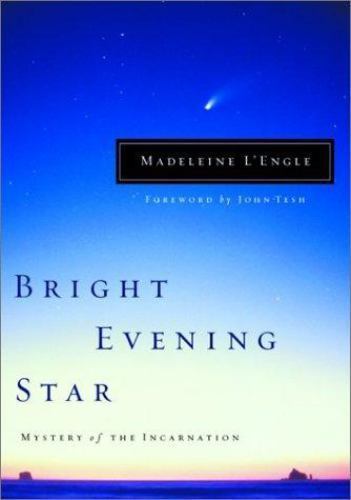Bright Evening Star: Mystery of the Incarnation by L'Engle, Madeleine ...