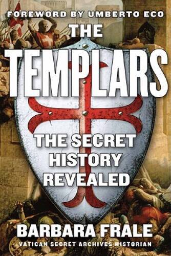 The Templars: The Secret History Revealed - Hardcover - VERY GOOD ...