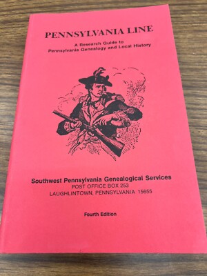 Pennsylvania Line: A Research Guide to Pennsylvania Genealogy and Local ...