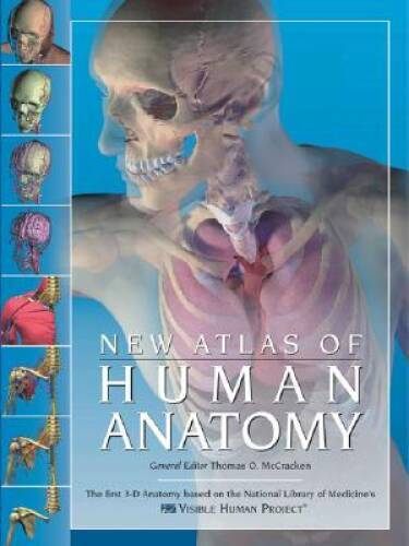New Atlas of Human Anatomy: The First 3-D Anatomy Based on the Natio ...