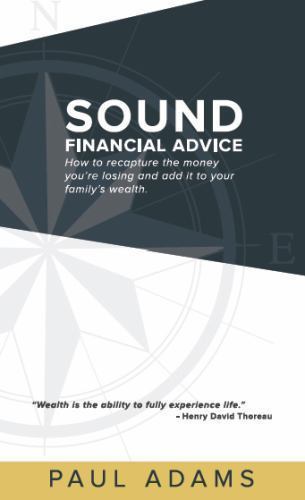 Sound Financial Advice : How to Recapture the Money You Are Losing and ...