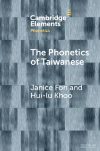 Janice Fon Hui-lu Khoo The Phonetics of Taiwanese (Poche) Elements in ...