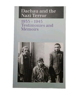 Dachau and the Nazi Terror 1933-1945 Testimonies and memoirs | eBay