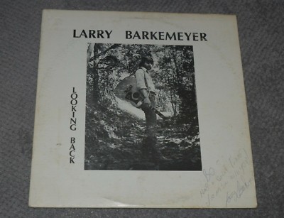 Larry Barkemeyer~Looking Back~AUTOGRAPHED~RARE Private Label Folk~FAST ...
