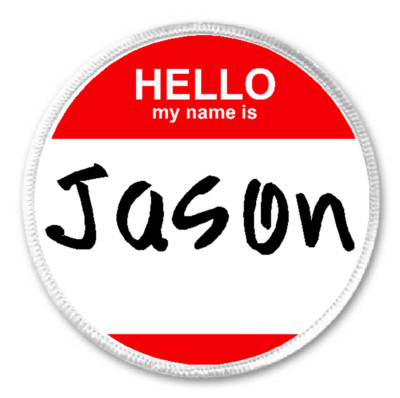 Hello My Name Is Jason - 3" Sew/Iron On Patch Badge Tag Label Customize ...