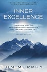 Inner Excellence : Train Your Mind for Extraordinary Performance and ...