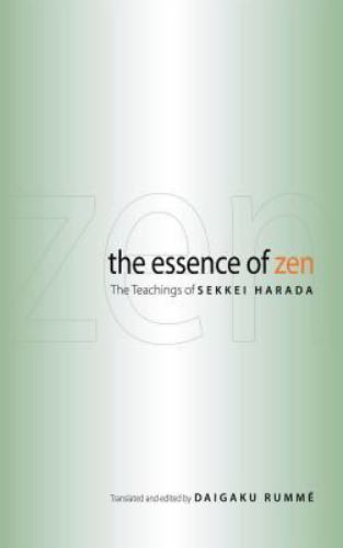 The Essence of Zen: The Teachings of Sekkei Harada by Harada, Sekkei ...