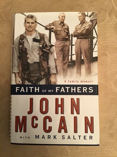 Faith of My Fathers : A Family Memoir by John McCain and Mark Salter ...