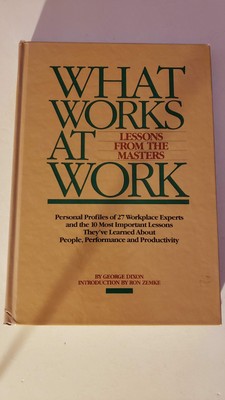 What Works at Work: Lessons from the Masters 9780943210056| eBay