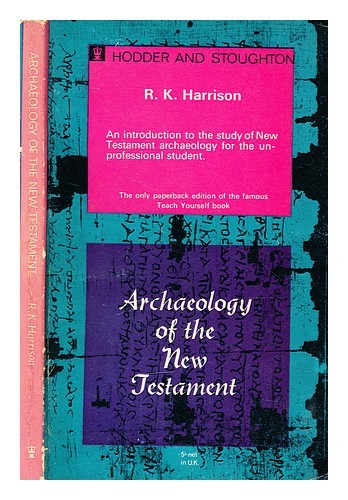 HARRISON, R. K. (ROLAND KENNETH) Archäologie Des Neuen Testaments ...