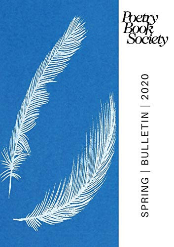 Poetry Book Society Spring 2020 Bulletin (PBS Bulletin):... by Alice ...