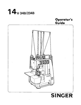 Singer 664_14u34b,234b Sewing Machine/Embroidery/Serger Owners Manual ...